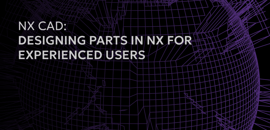 NX WAVE Link | WAVE Linking Best Practices | Applied CAx
